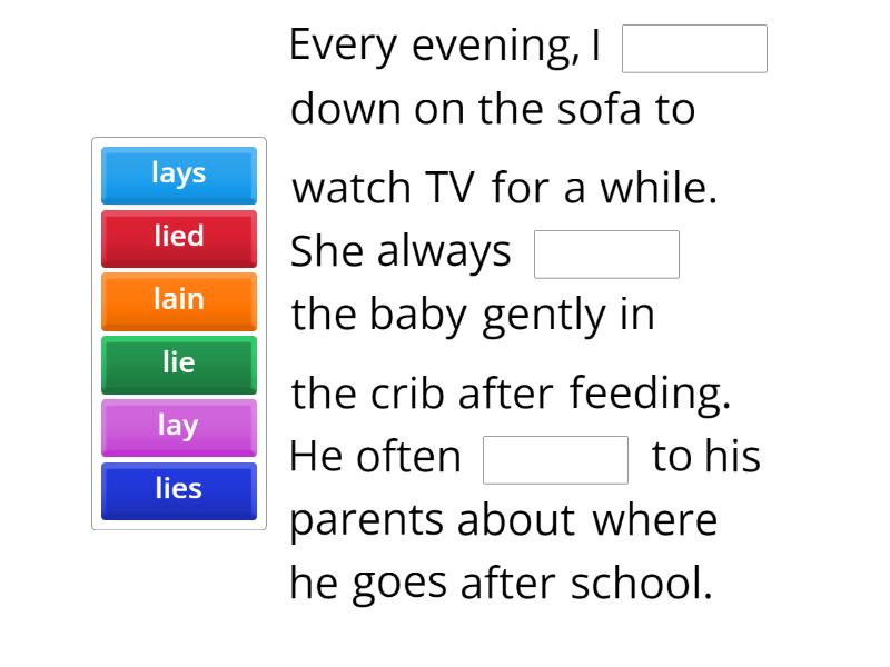 Lay - Lie - Lie - Level 1 - Complete the sentence