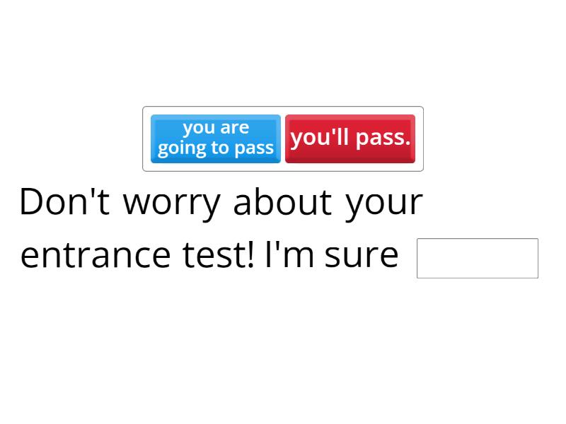 Future forms practice - Complete the sentence