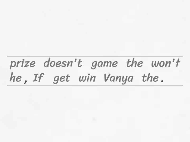 GG 4 - Unit 6 - First Conditional - Reordenar
