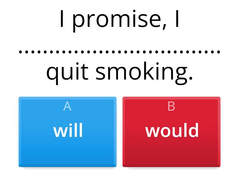 will VS would - Quiz