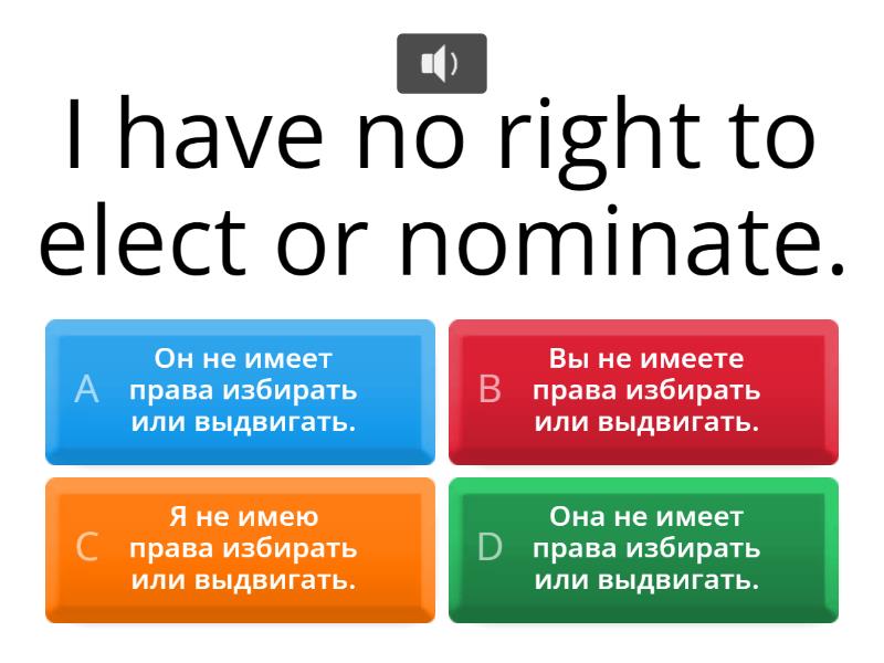 I have no right to elect or nominate. to have no right to elect or ...