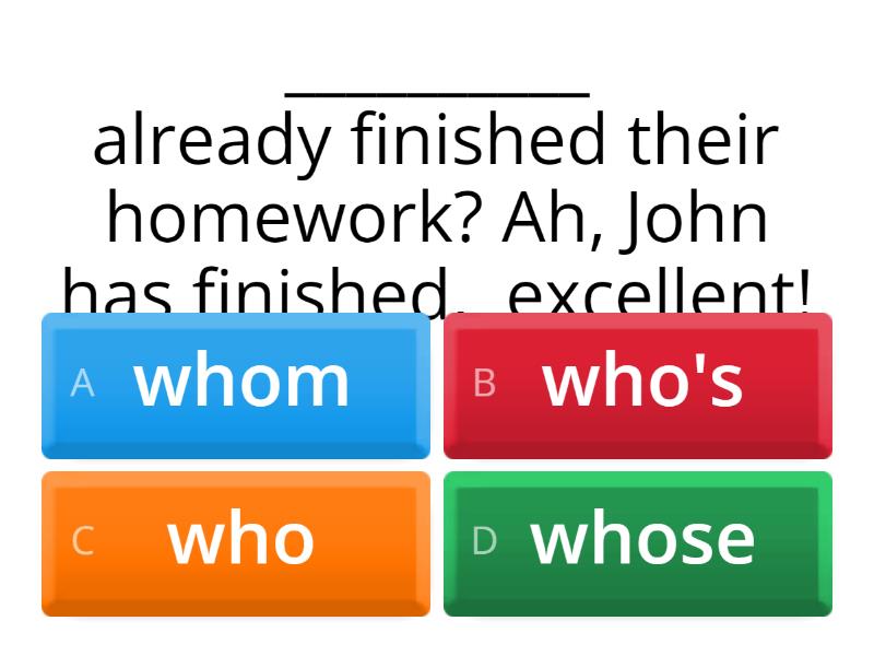 WHO WHOM WHOSE WHO'S - Quiz