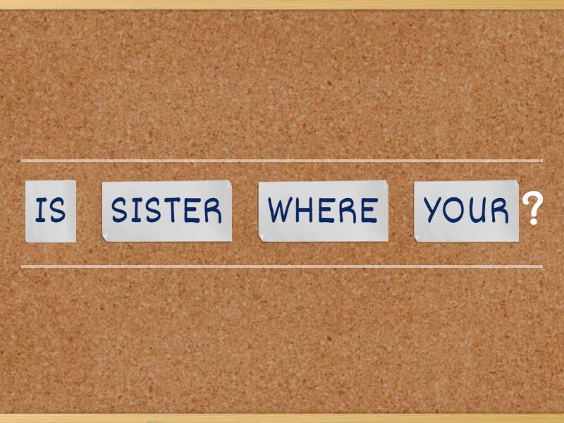 QUESTION WORDS ORDER - Unjumble