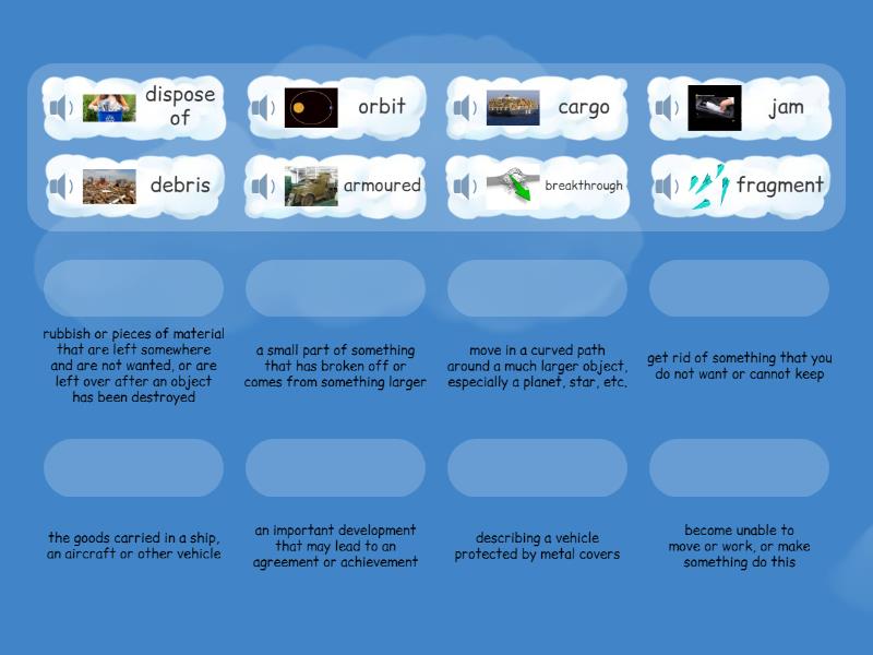 COMPANY DEVELOPS SPACE JUNK SWEEPER 1 : listening - Match up