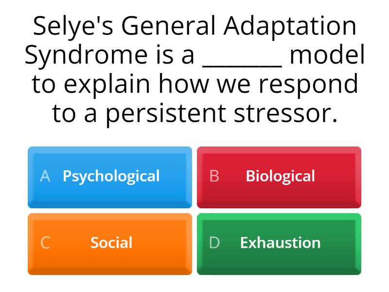 3B Selye's GAS - Quiz