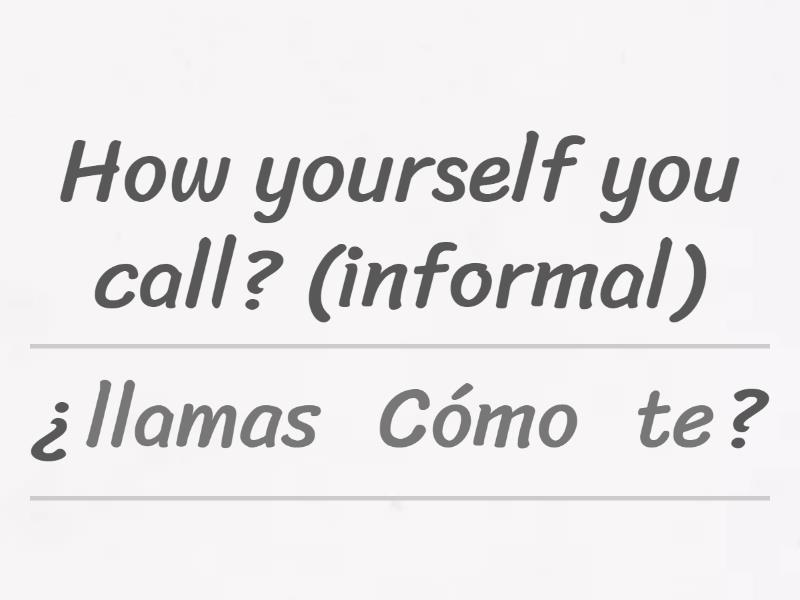 (Yo) me llamo / ¿Cómo te llamas? / ¿Cómo se llama (usted)? - Unjumble