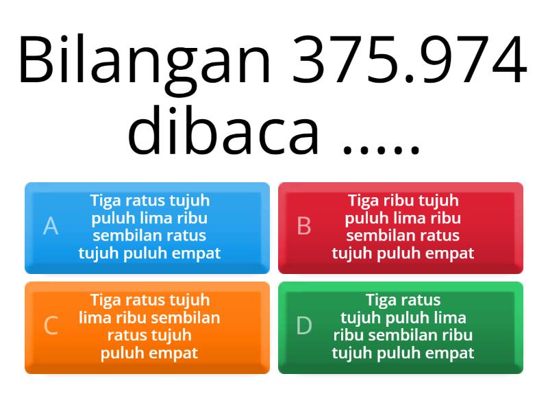 Membaca dan Menulis Bilangan Cacah sampai 1.000.000 - Quiz