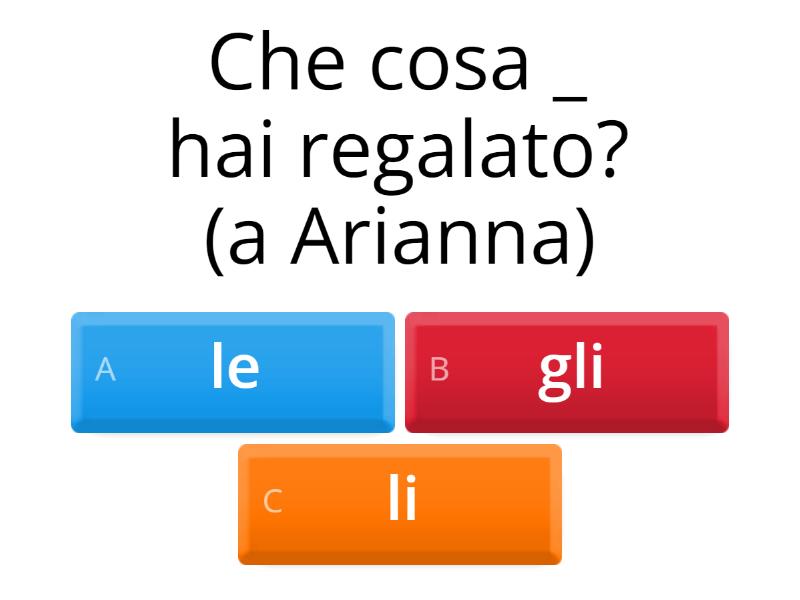 Pronomi diretti e indiretti II - Quiz Pronomi diretti e indiretti II - Quiz
