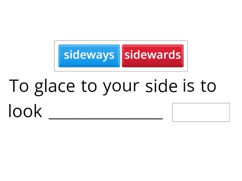 -ways and -wards words - Complete the sentence