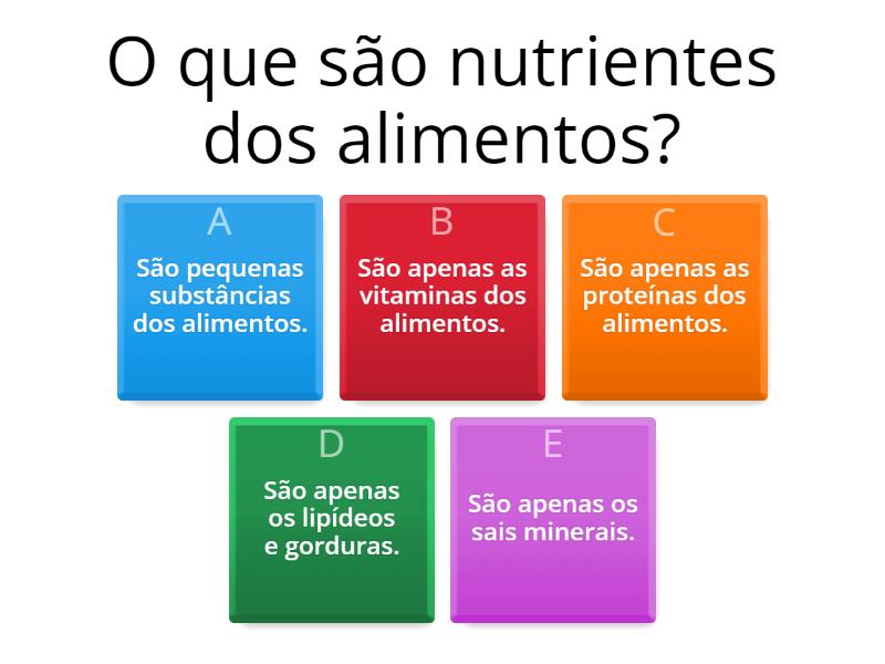 NUTRIENTES DOS ALIMENTOS - Quiz