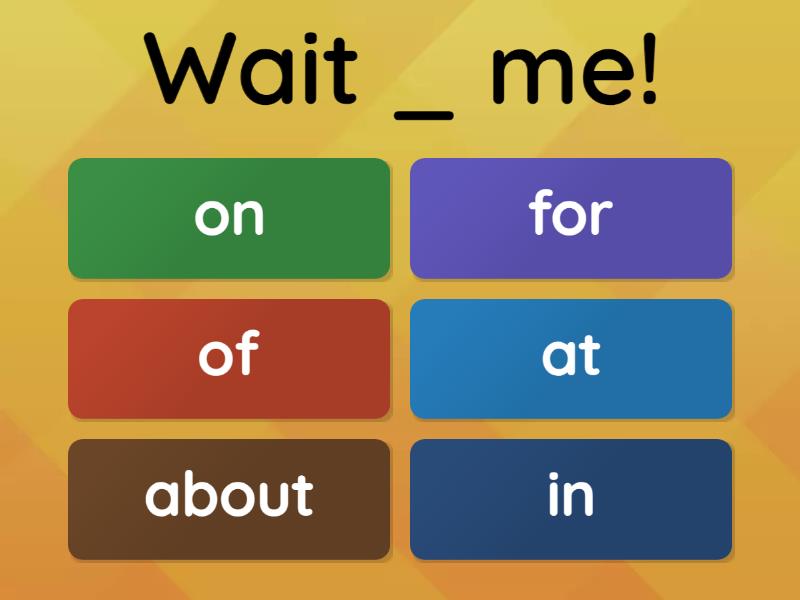 verb / adj + preposition A2 - Quiz