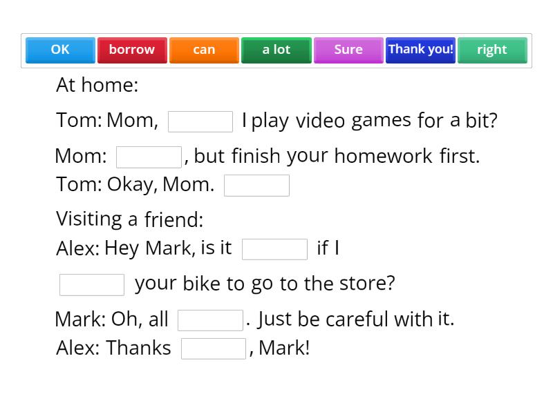Asking for and giving permission - Complete the sentence