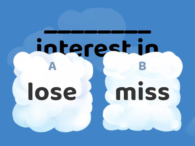 use of english b2 unit 8 miss/lose - Quiz
