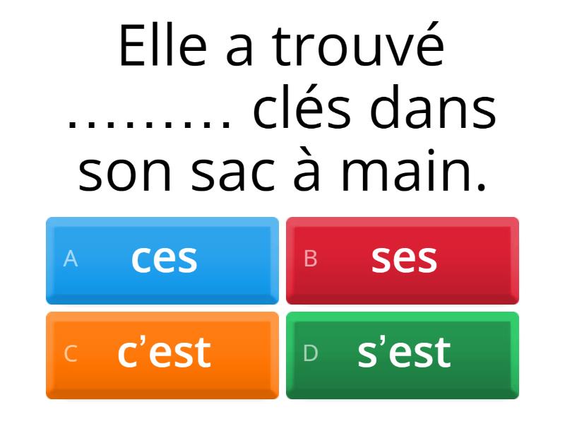 Les homophones ces, ses, c'est et s'est - Quiz