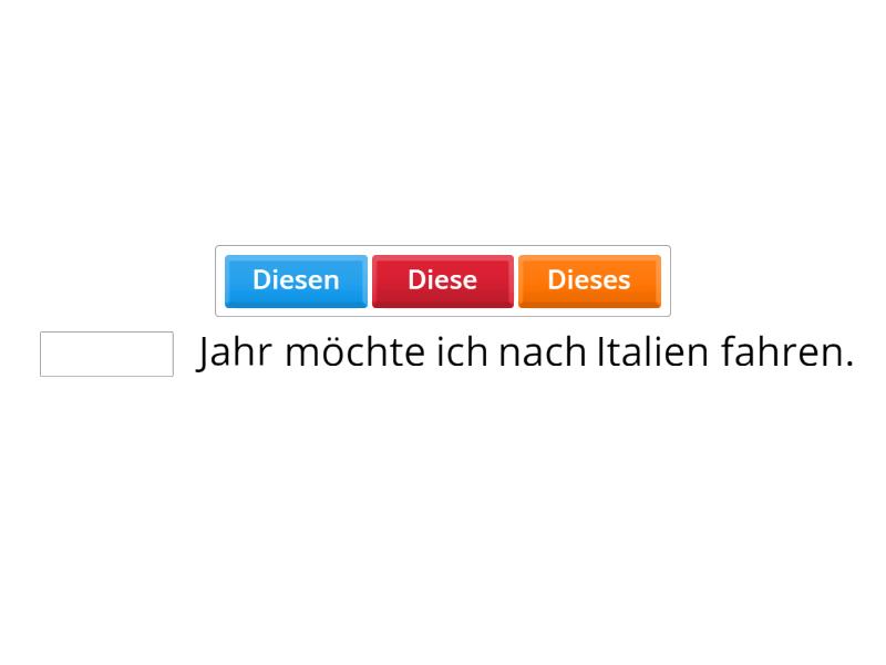 Lektion 1 dies_, jed_, nächst_, letzt_ - Complete the sentence