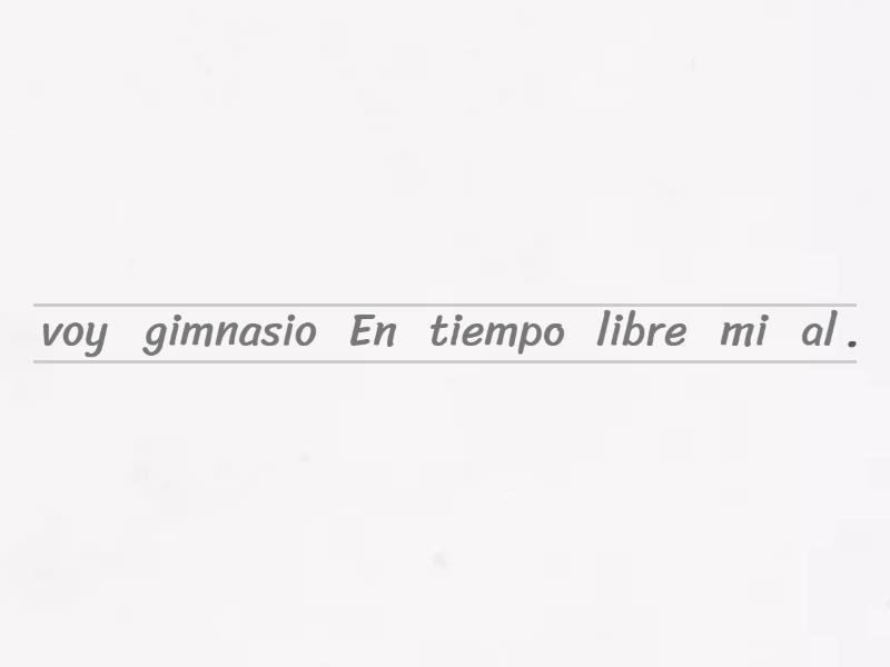 ¿Qué haces en tu tiempo libre? 2 - Reordenar