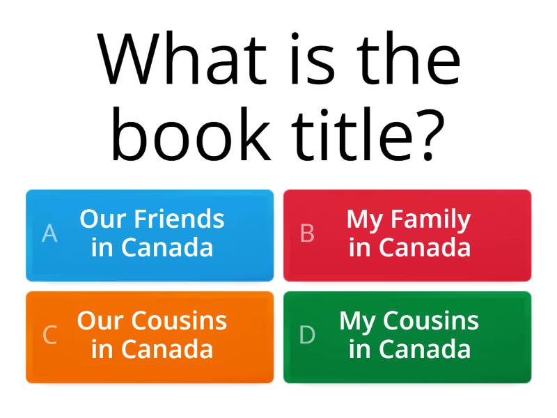 Our Cousins in Canada comprehension - Quiz