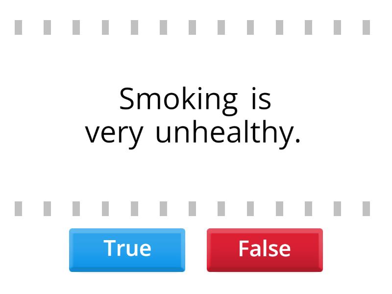 True and false (smoking) - True or false
