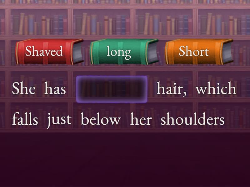 Appearance - Complete the sentence