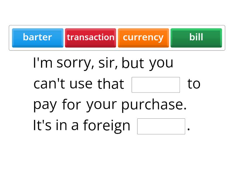 Money and Trade - Complete the sentence