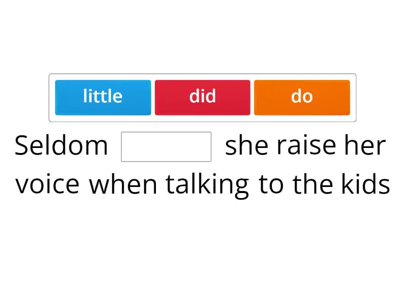 30 C1/C2 Inversion exercises (negative adverbials and conditionals ...