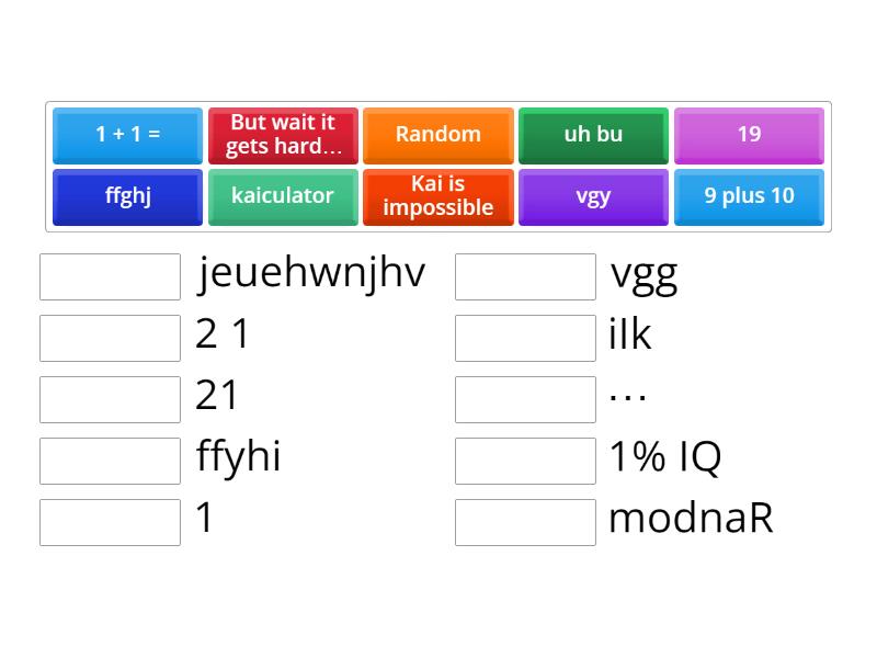 The most random wordwall EVER! - Match up