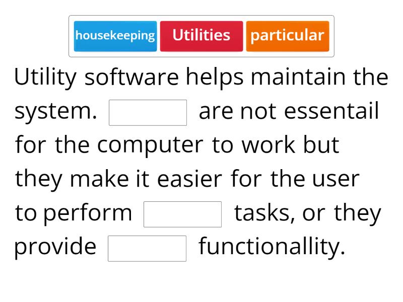 Utility software - Complete the sentence
