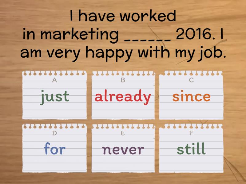 Present perfect with for, since, just, already, yet, ever, never, and ...