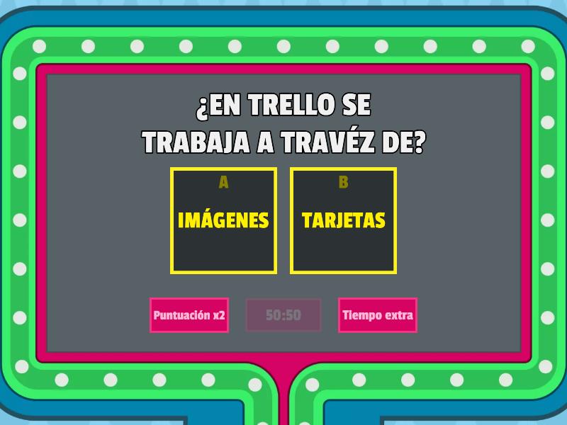 EVALUACIÓN DE APRENDIZAJE: PROGRAMA TRELLO - Gameshow quiz