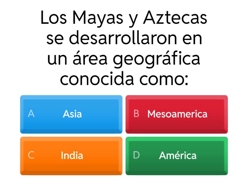 Historia (Mayas, Incas y Aztecas) - Cuestionario