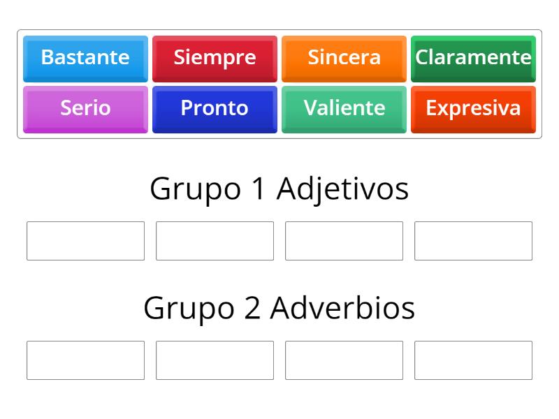 Organiza los adjetivos en el grupo 1 y los adverbios en el grupo 2 - Group sort