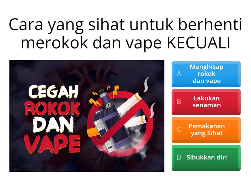KUIZ ROKOK DAN VAPE - Quiz