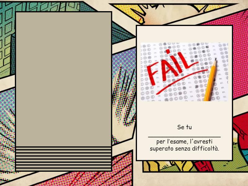 Periodo Ipotetico di 1°, 2°, 3° tipo e misto. Pratica orale. Scelta ...