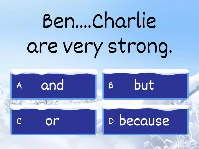 Conjunction and but or because - Quiz