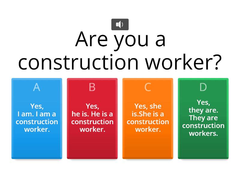 Are you a construction worker? to be - Quiz