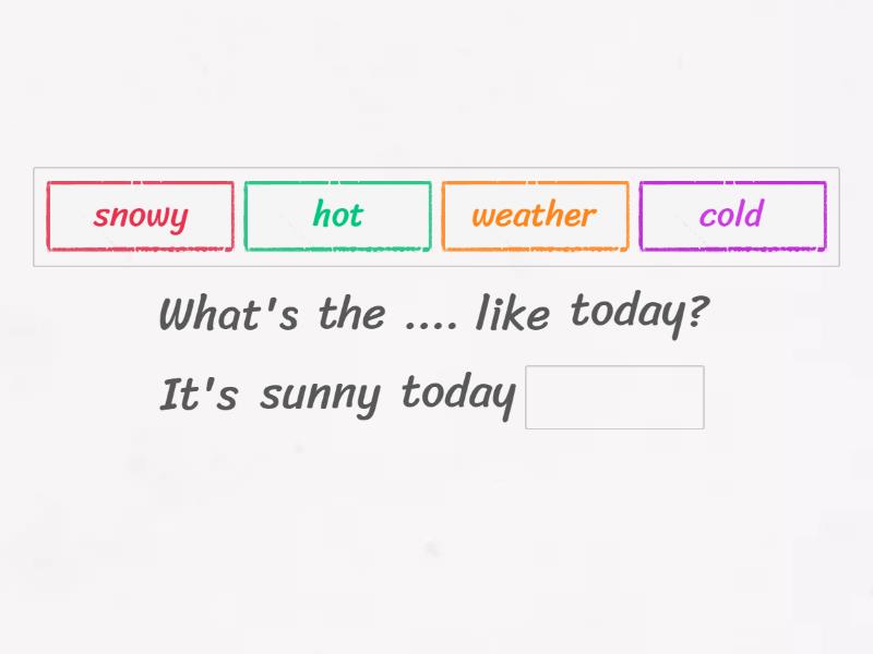 Unit 3: Weather - Complete the sentence