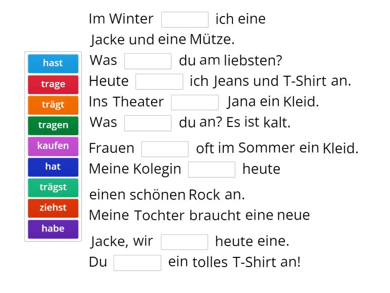 Kleidung - tragen - Complete the sentence
