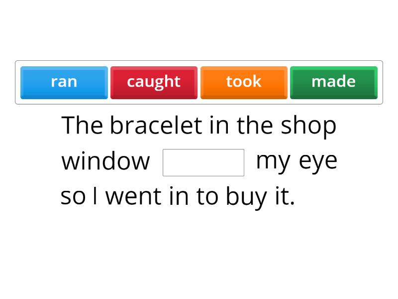 unit 1 use the correct form of the verbs make, take, run or catch to s ...