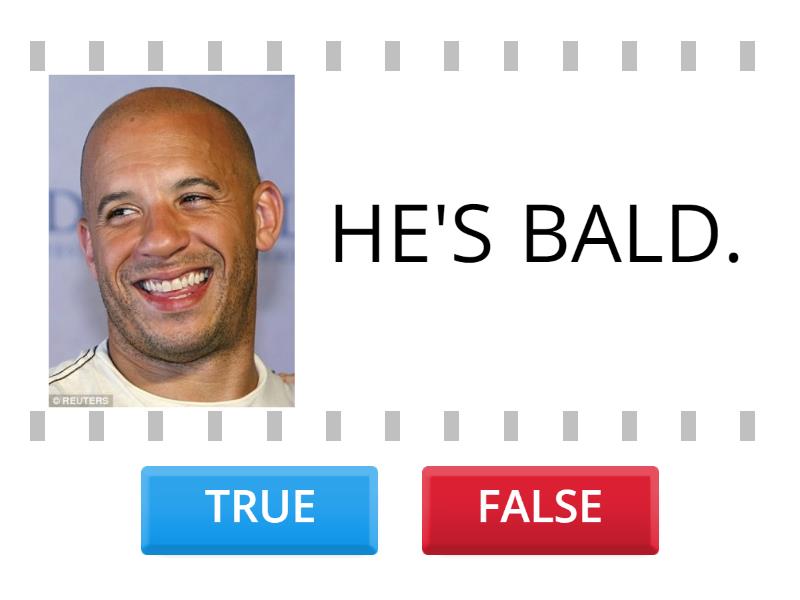 Physical Appearance true- false - True or false