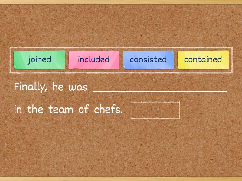 contain/ consist/ include/ join - Complete the sentence