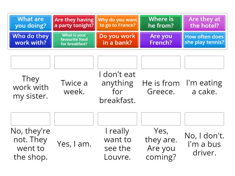 Match the questions with the correct answer. - Match up