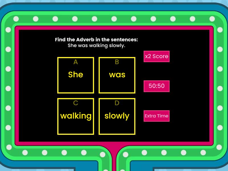 Adverb Game Adapted by Ms. Kande Joseph-Narcis - Gameshow quiz