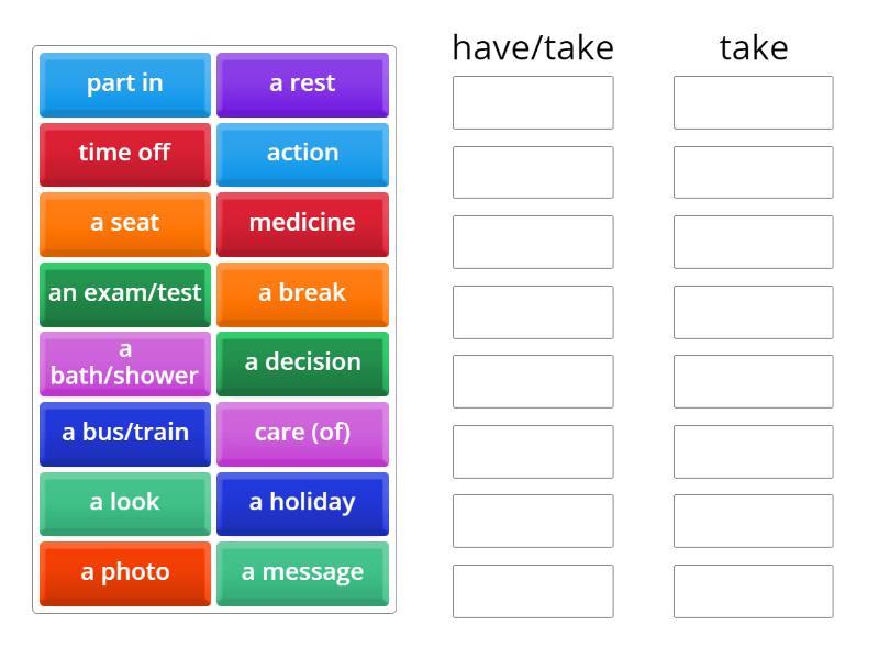 Unit 92 Confusing verbs (take/have) - Group sort