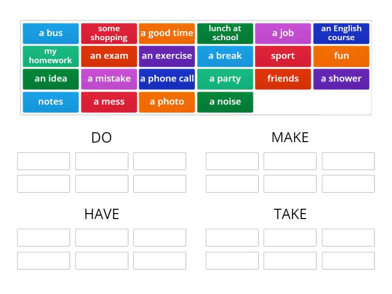 Collocations with make, do , have and take (PET LEVEL) - Group sort