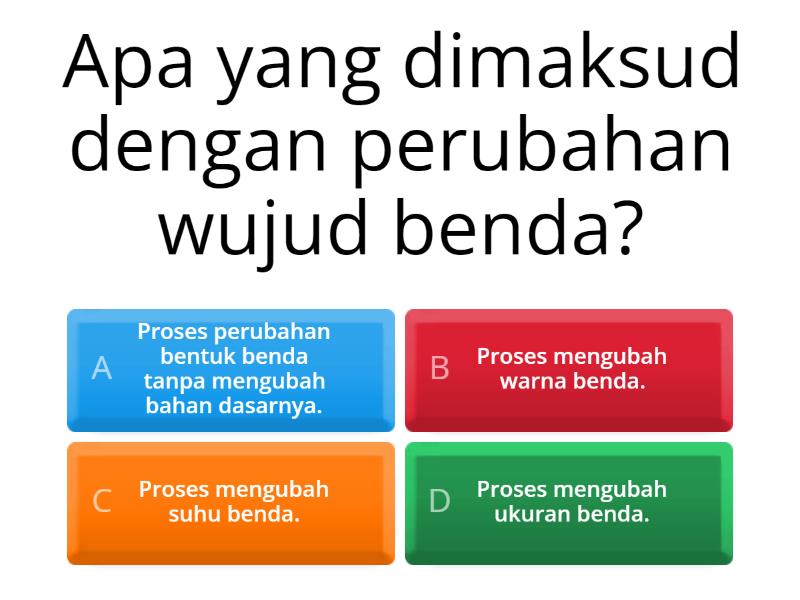 PERUBAHAN WUJUD BENDA - Quiz