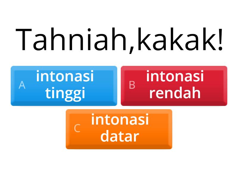 Padankan ayat mengikut sebutan dan intonasi yang sesuai - Quiz