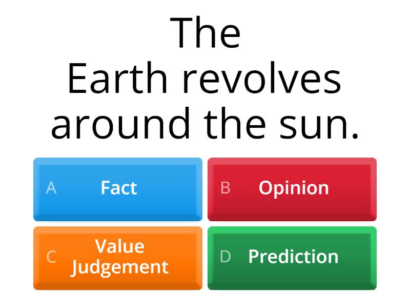 Fact, Opinion, Value Judgement, Prediction - - Quiz