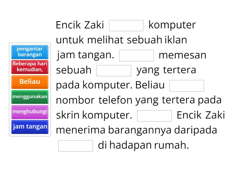 Isi tempat kosong menjadi sebuah perenggan. - Complete the sentence