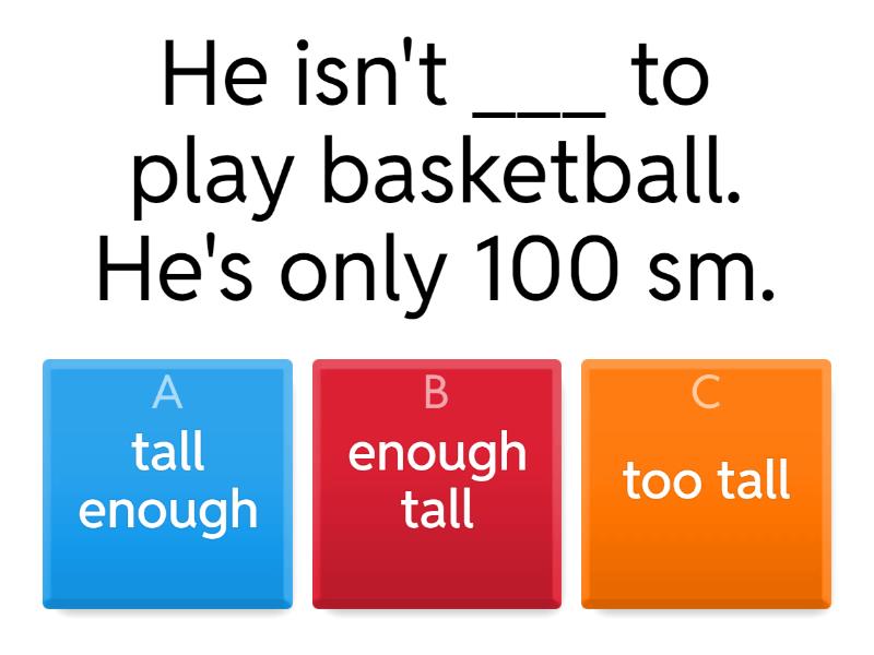 Too / enough - Quiz