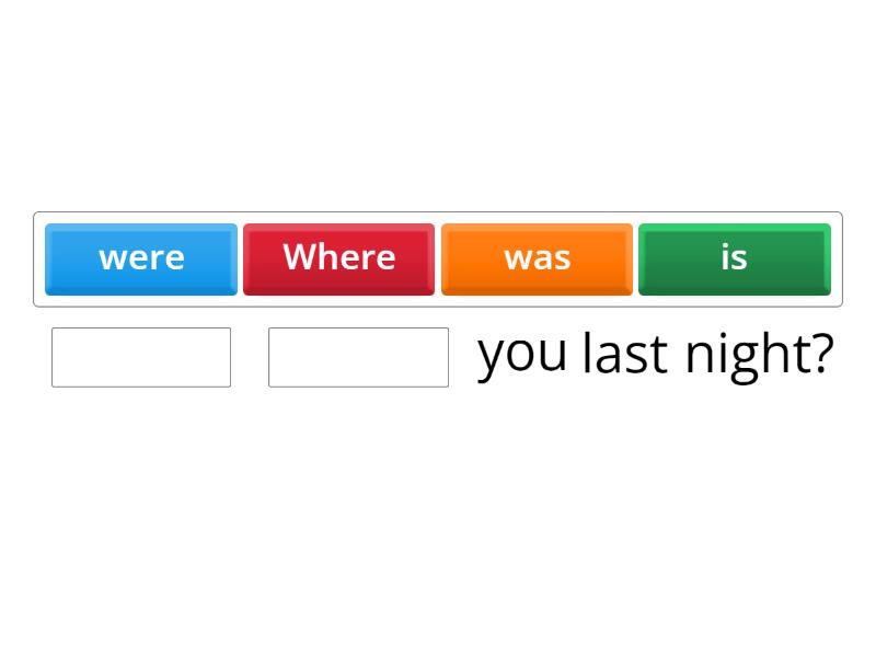 WAS/WERE WH QUESTIONS - Complete the sentence